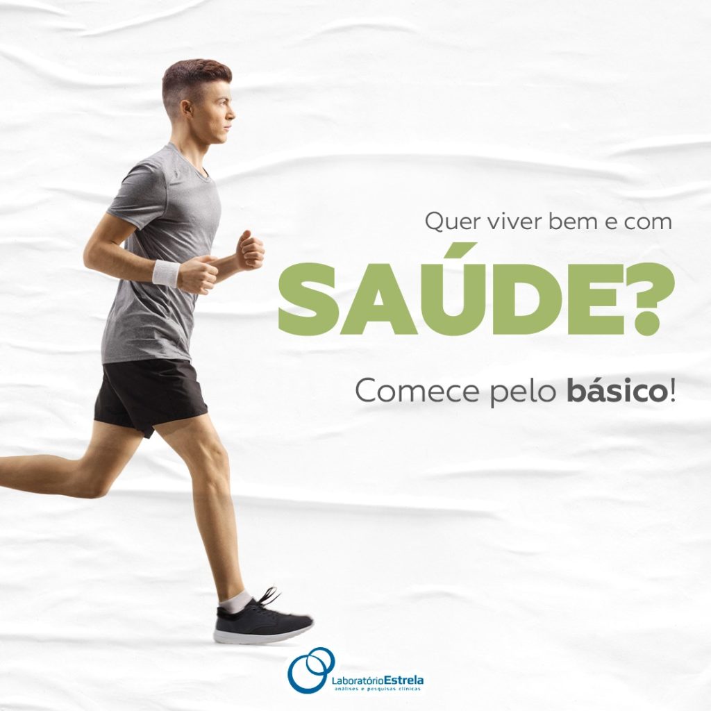Quer viver bem e com saúde? Comece pelo básico! – Laboratório Estrela